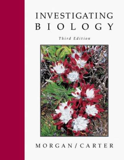 Investigating Biology by Judith Giles Morgan, M Eloise Brown Carter ...