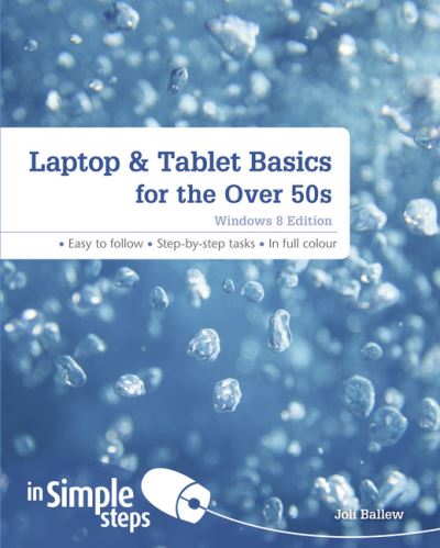 Laptop & Tablet Basics for the Over 50S by Joli Ballew (9781292002637 ...