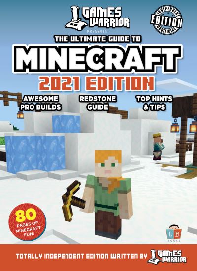 Minecraft Ultimate Guide by GamesWarrior 2021 Edition by (9781912342525/Hardback) | LoveReading4Kids