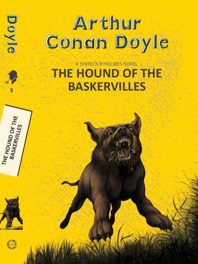 The Hound of the Baskervilles by Sir Arthur Conan Doyle, Sir Arthur ...