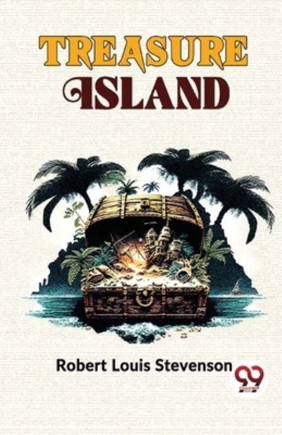 Treasure Island by Robert Stevenson Louis (9789358714494/Paperback ...