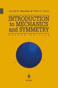 Introduction to Mechanics and Symmetry by Jerrold E Marsden, Tudor S ...