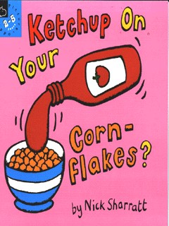 Ketchup on your cornflakes?