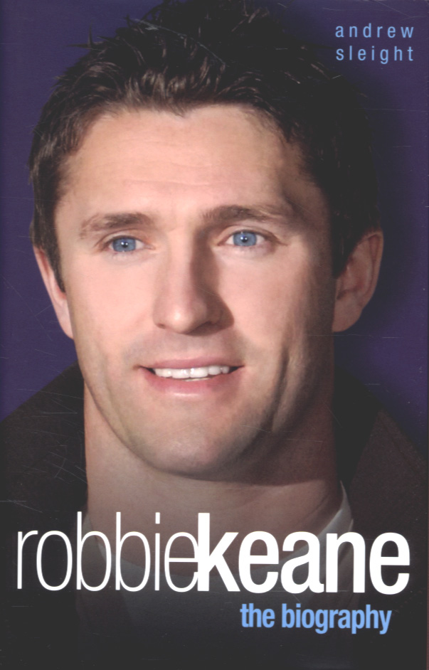 Robbie Keane by Sleight, Andrew (9781844543328) | Browns Books