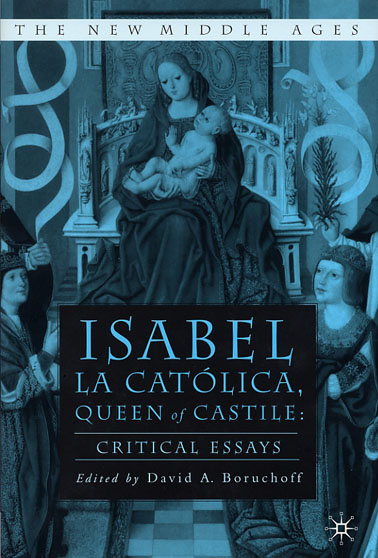 Isabel La Catolica, Queen of Castile by Boruchoff, David A ...
