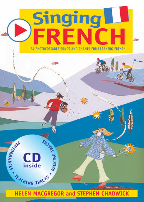 Singing French (Book + CD) : 22 Photocopiable Songs and Chants for ... Singing French (Book + CD) : 22 Photocopiable Songs and Chants for ...