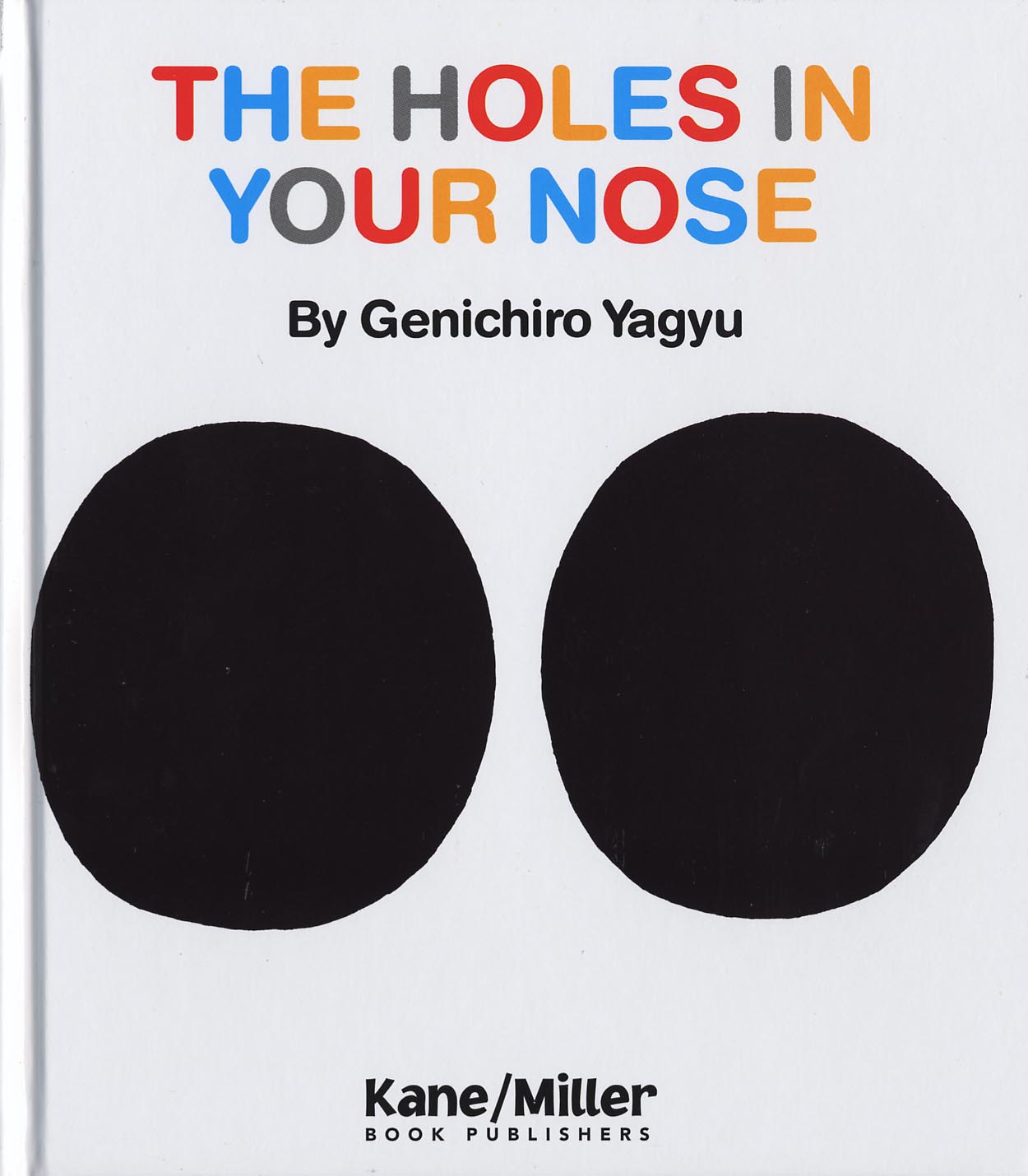 The Holes in Your Nose by Yagyu, Genichiro (9780711220454) | Browns Books