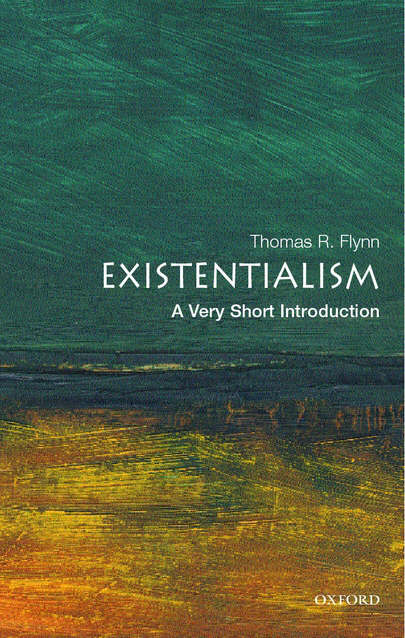 Existentialism by Flynn, Thomas (Samuel Candler Dobbs Professor of ...