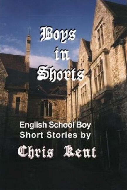 Boys in Shorts by Kent, Chris (9781879194281) | Browns Books