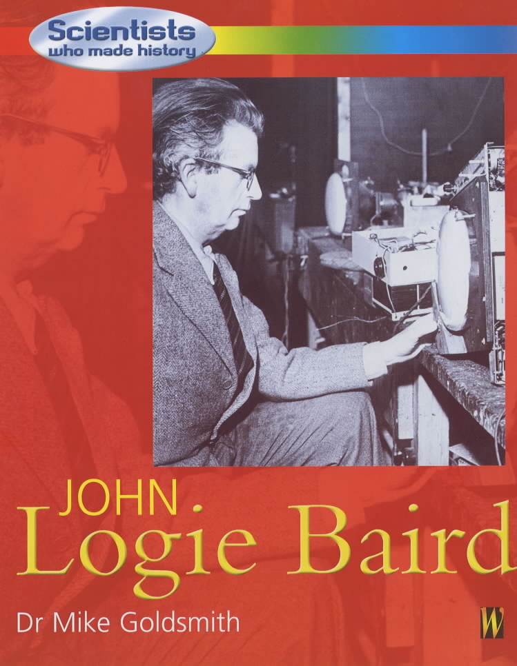 Image for Scientists Who Made History: John Logie Baird