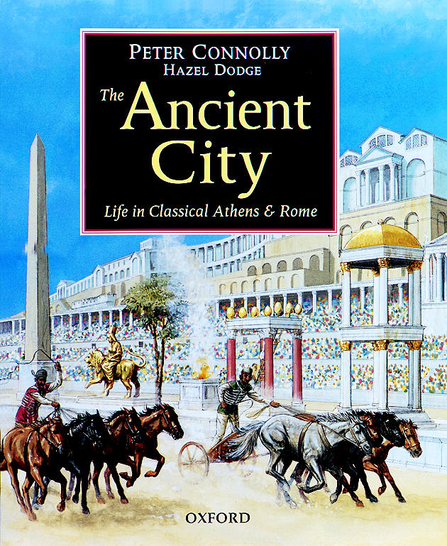 The ancient city : life in classical Athens & Rome