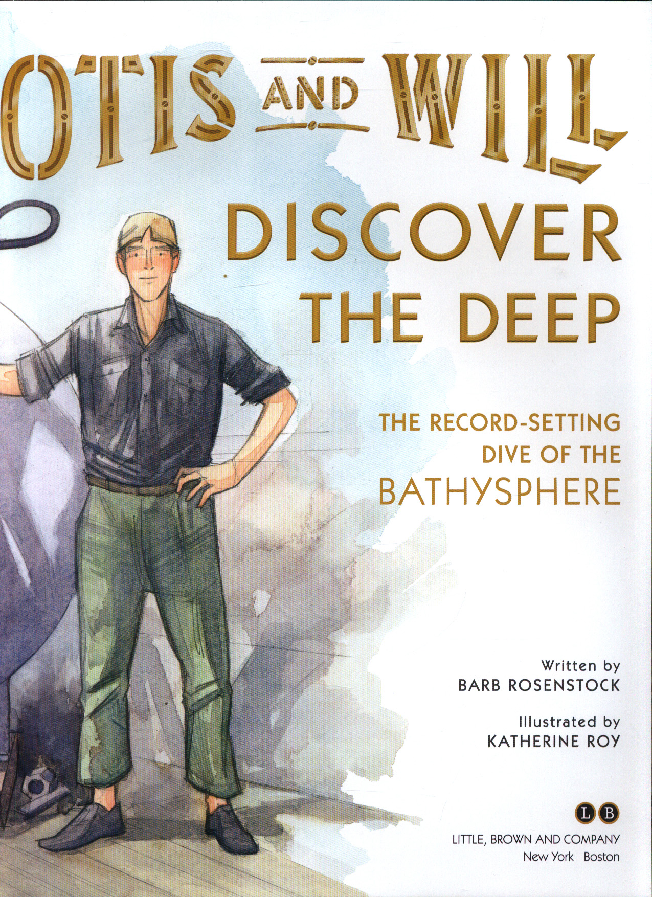Otis and Will Discover the Deep by ROSENSTOCK, BARB (9780316393829 ...