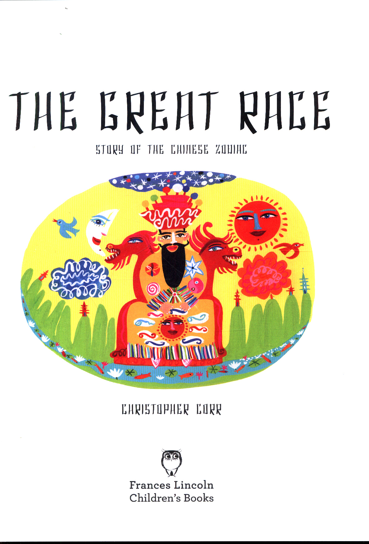 The Great Race : The Story of the Chinese Zodiac