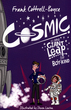 Cosmic by Cottrell Boyce, Frank (9781529008777) | Browns Books