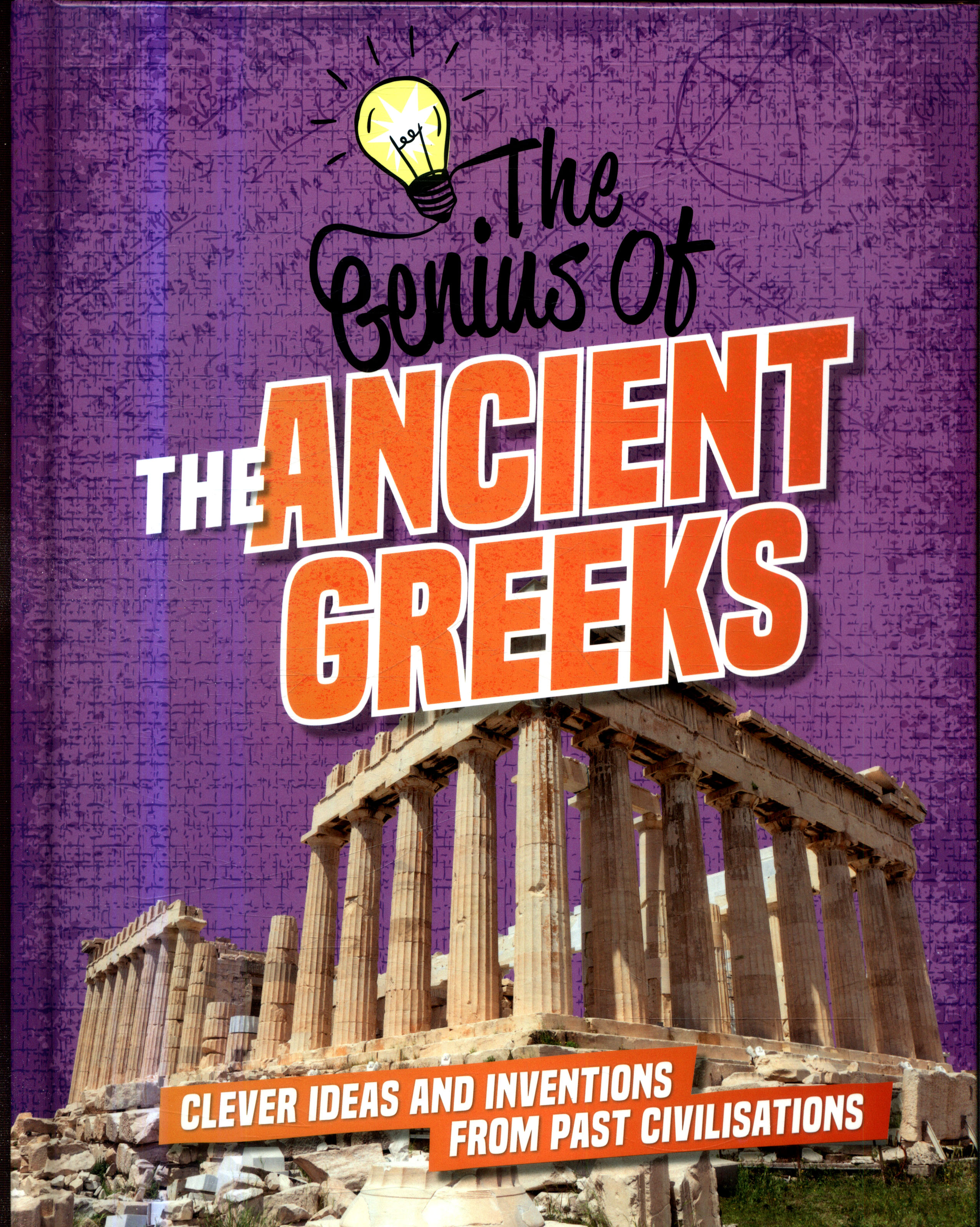 The Genius of: The Ancient Greeks : Clever Ideas and Inventions from ...