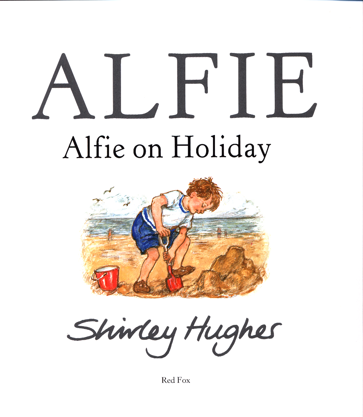 Alfie on Holiday by Hughes, Shirley (9781782958789) | Browns Books