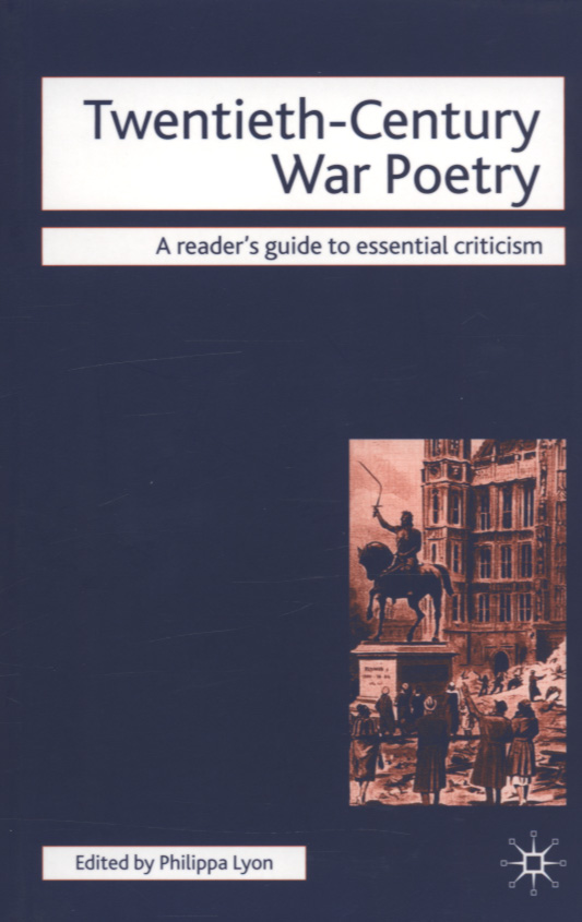 Twentieth-Century War Poetry by Lyon, Philippa (University of Brighton ...