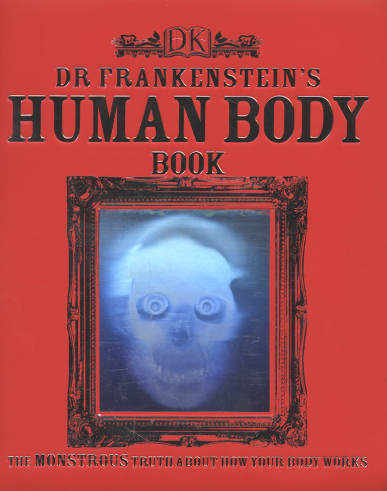 Dr Frankenstein's Human Body Book by Walker, Richard (9781405332521 ...