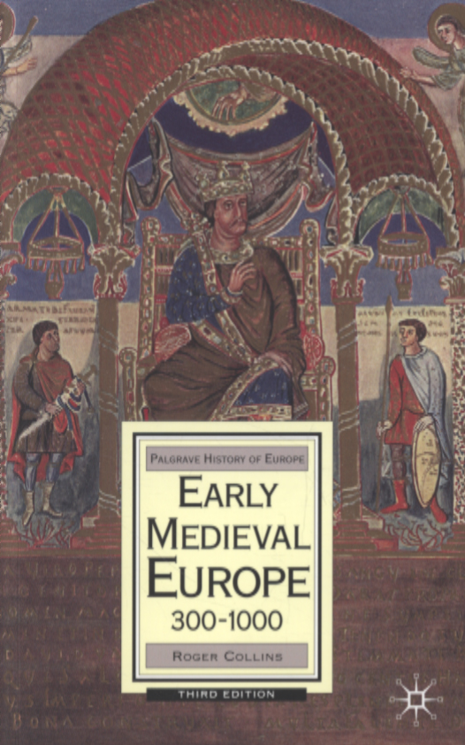 Early Medieval Europe, 300-1000 by Collins, Roger (Department of ...