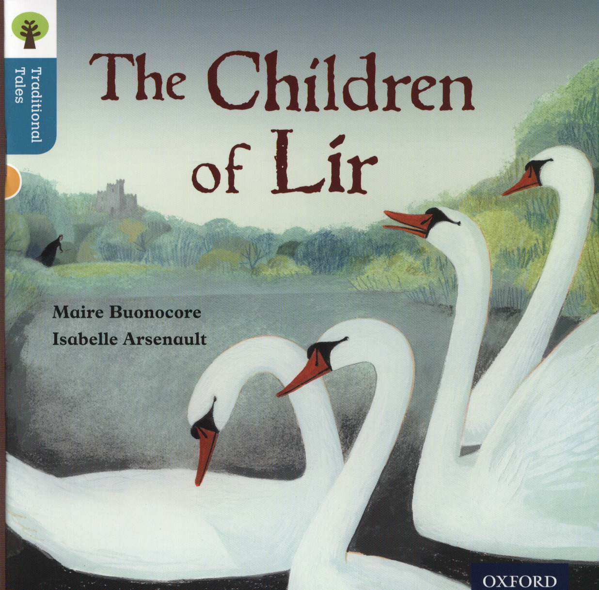 Oxford Reading Tree Traditional Tales: Level 9: The Children of Lir by ...