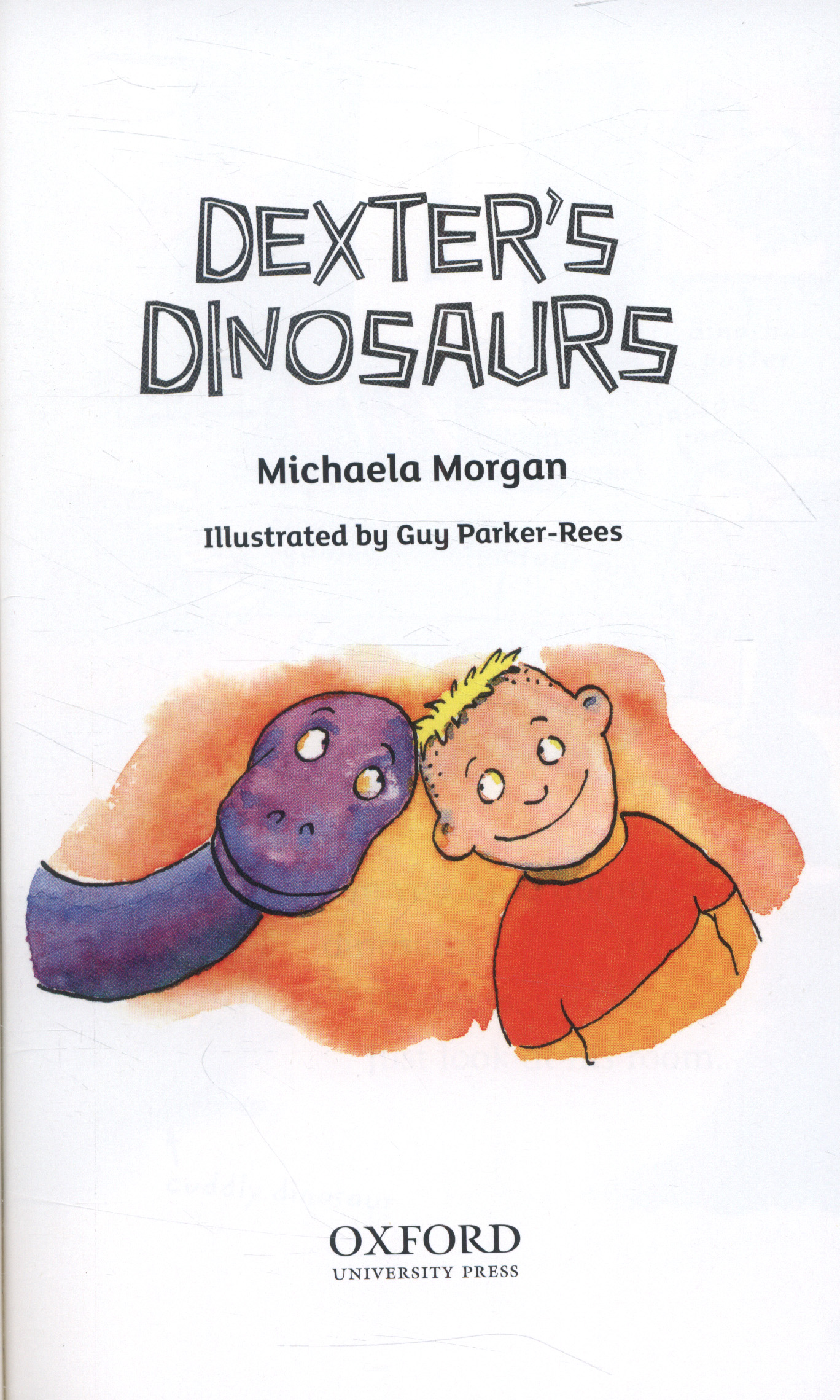 Oxford Reading Tree TreeTops Fiction: Level 9: Dexter's Dinosaurs