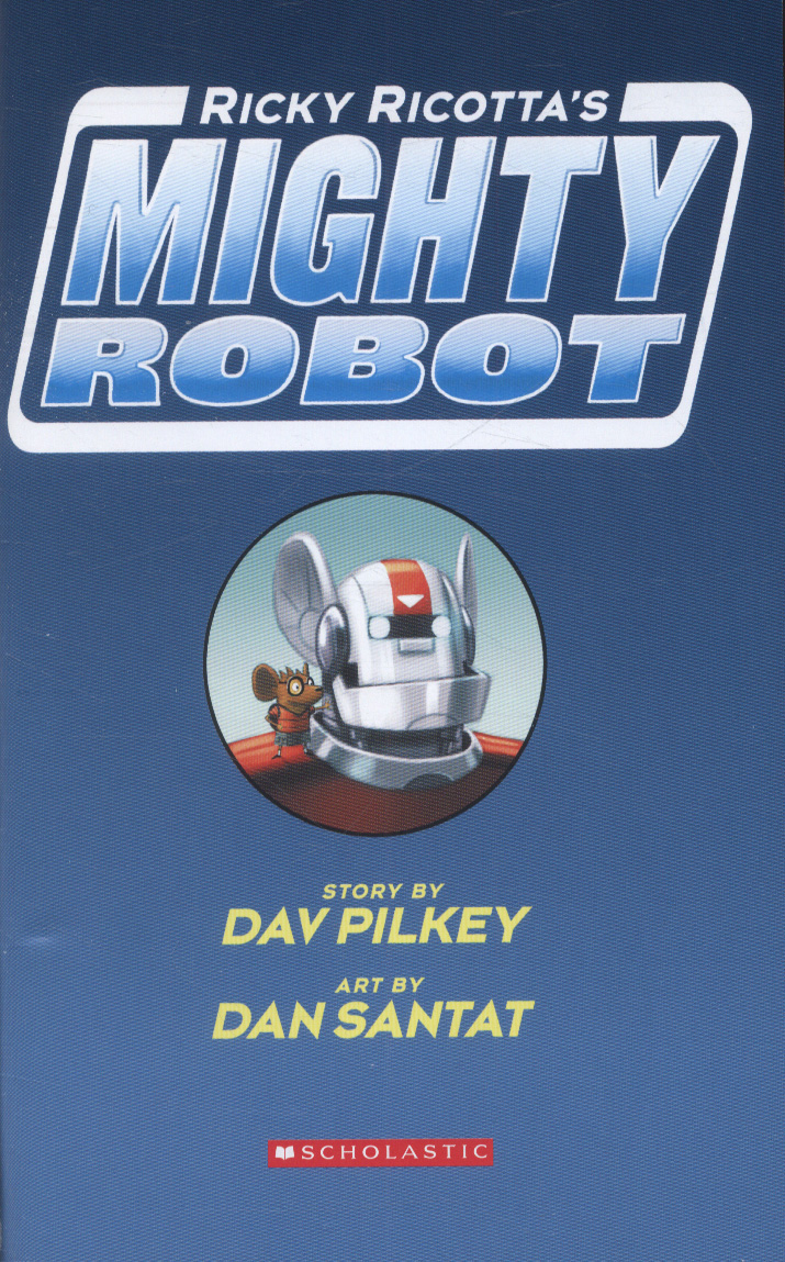 Ricky Ricotta's Mighty Robot ([New] edition)
