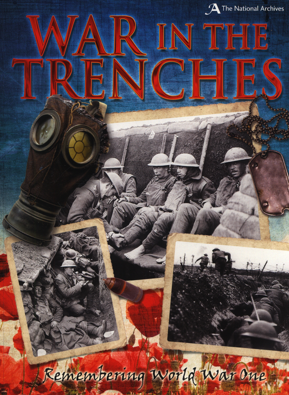War in the trenches : remembering World War One