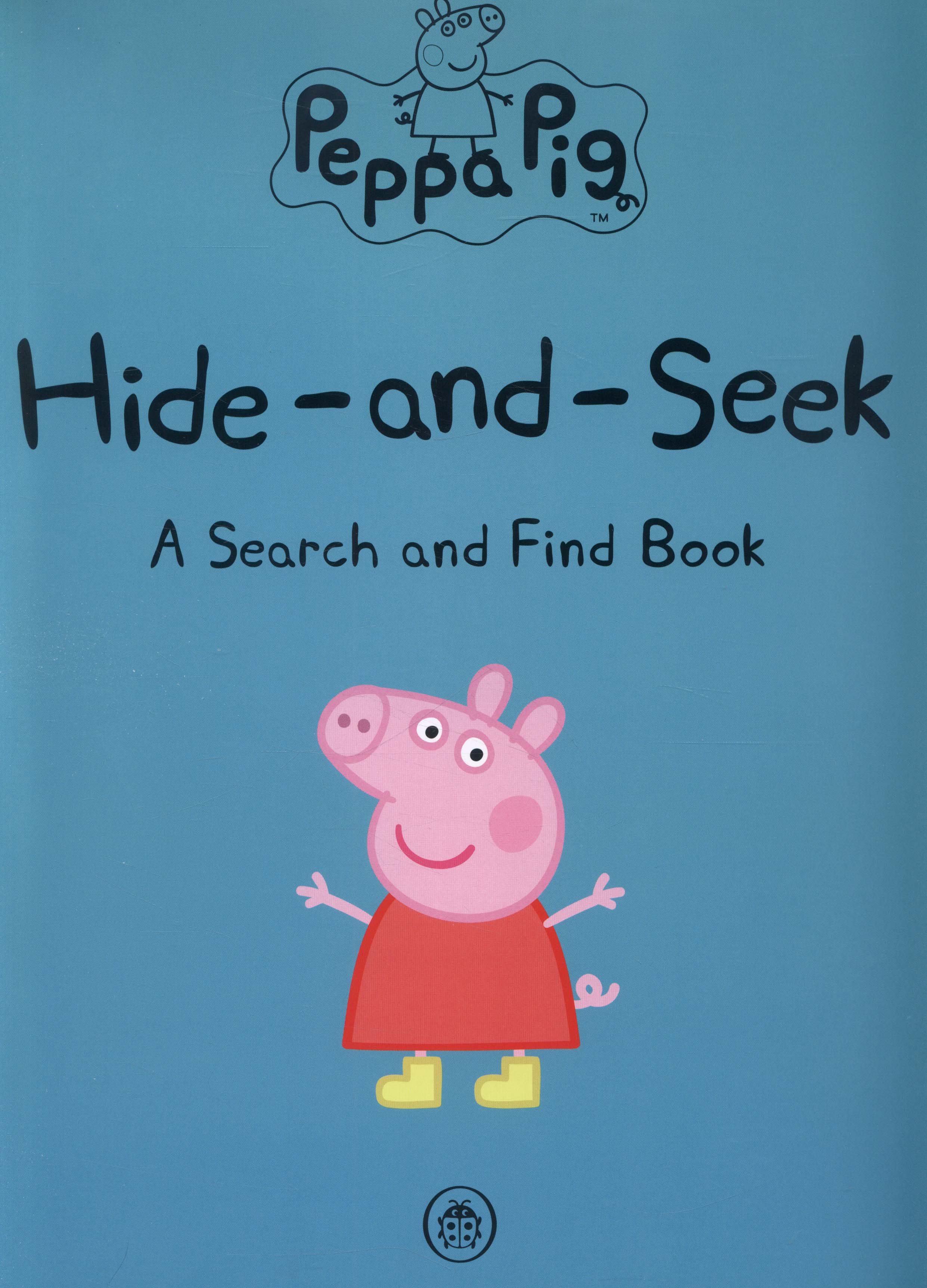 Peppa Pig hide-and-seek : a search and find book