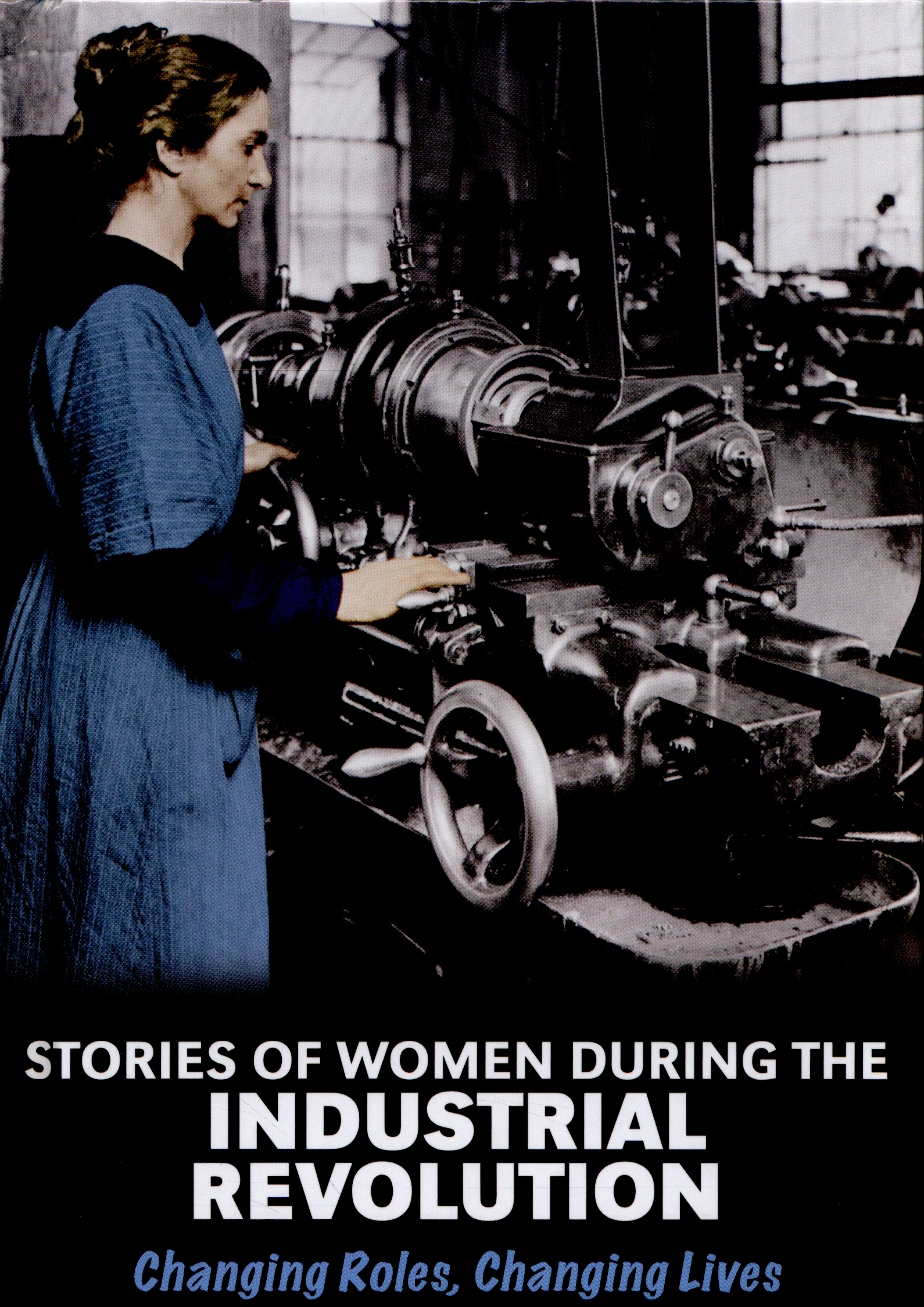 Stories of Women During the Industrial Revolution by Hubbard, Ben ...