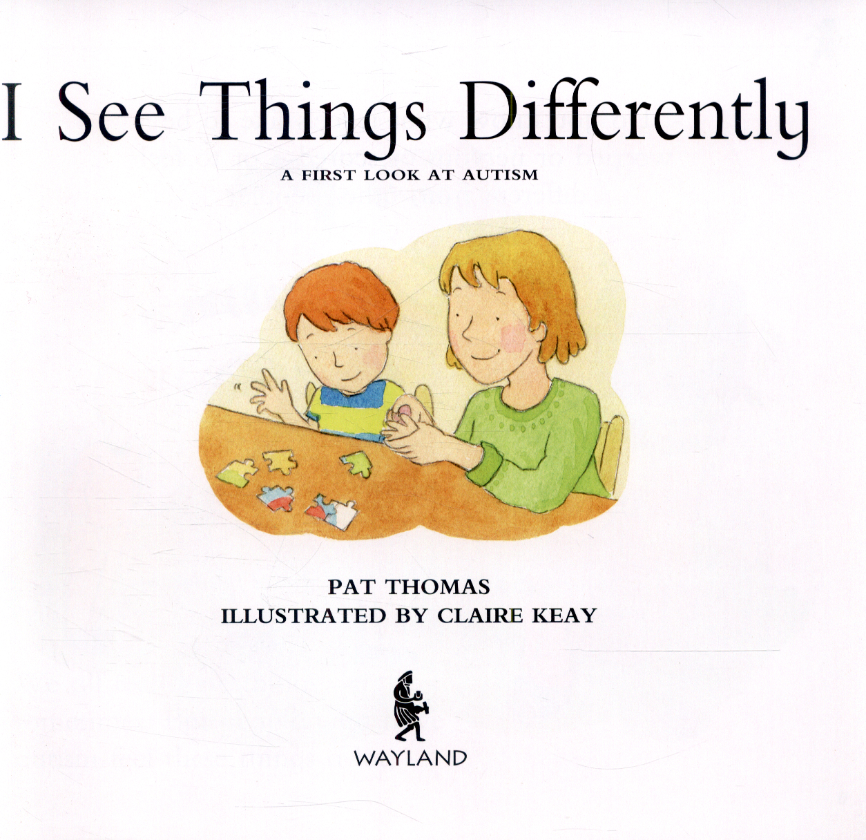 A First Look At: Autism: I See Things Differently by Thomas, Pat (9780750289481) | Browns Books