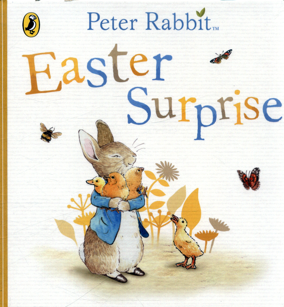 Peter Rabbit: Easter Surprise by Potter, Beatrix (9780241303467 ...