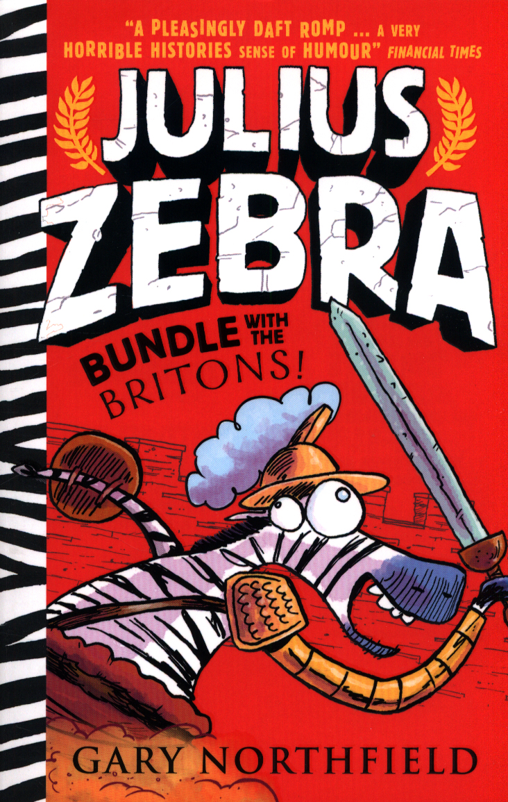 Julius Zebra: Bundle with the Britons! by Northfield, Gary ...