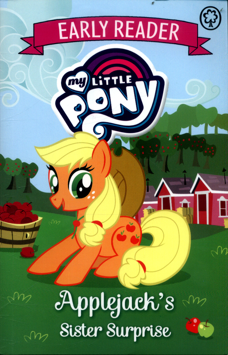 My Little Pony Early Reader: Applejack's Sister Surprise by My Little ...