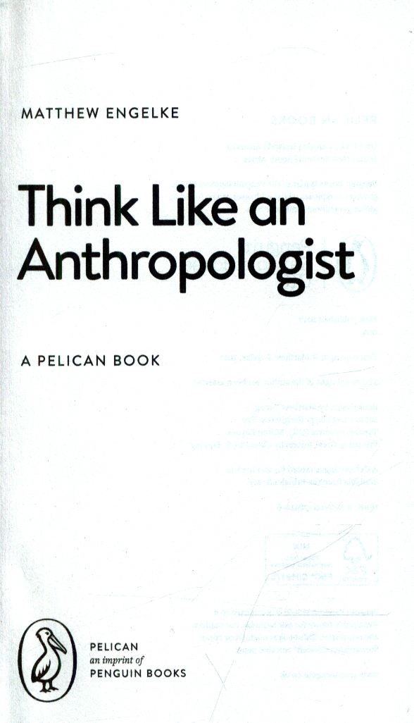 Think like an anthropologist