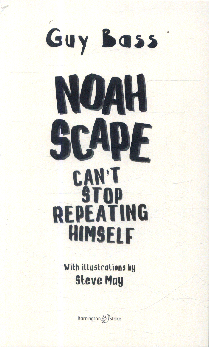 Noah Scape Can't Stop Repeating Himself by Bass, Guy (9781781127728) | Browns Books