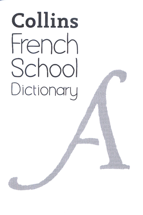 French School Dictionary by Collins Dictionaries (9780008257965 ...
