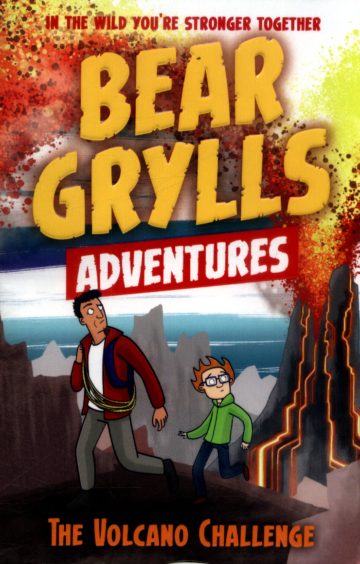 A Bear Grylls Adventure 7: The Volcano Challenge by GRYLLS, BEAR ...