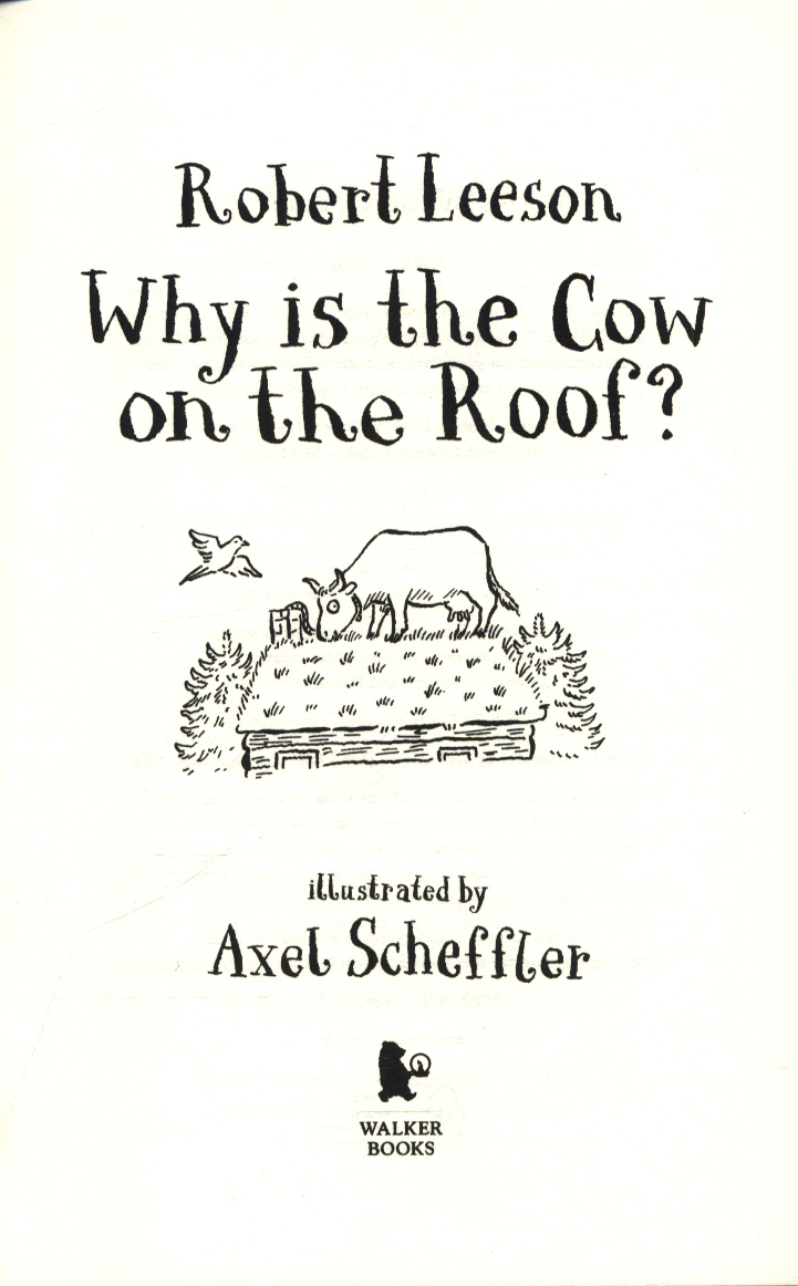 Why Is the Cow on the Roof? by Leeson, Mr Robert (9781406380538 ...
