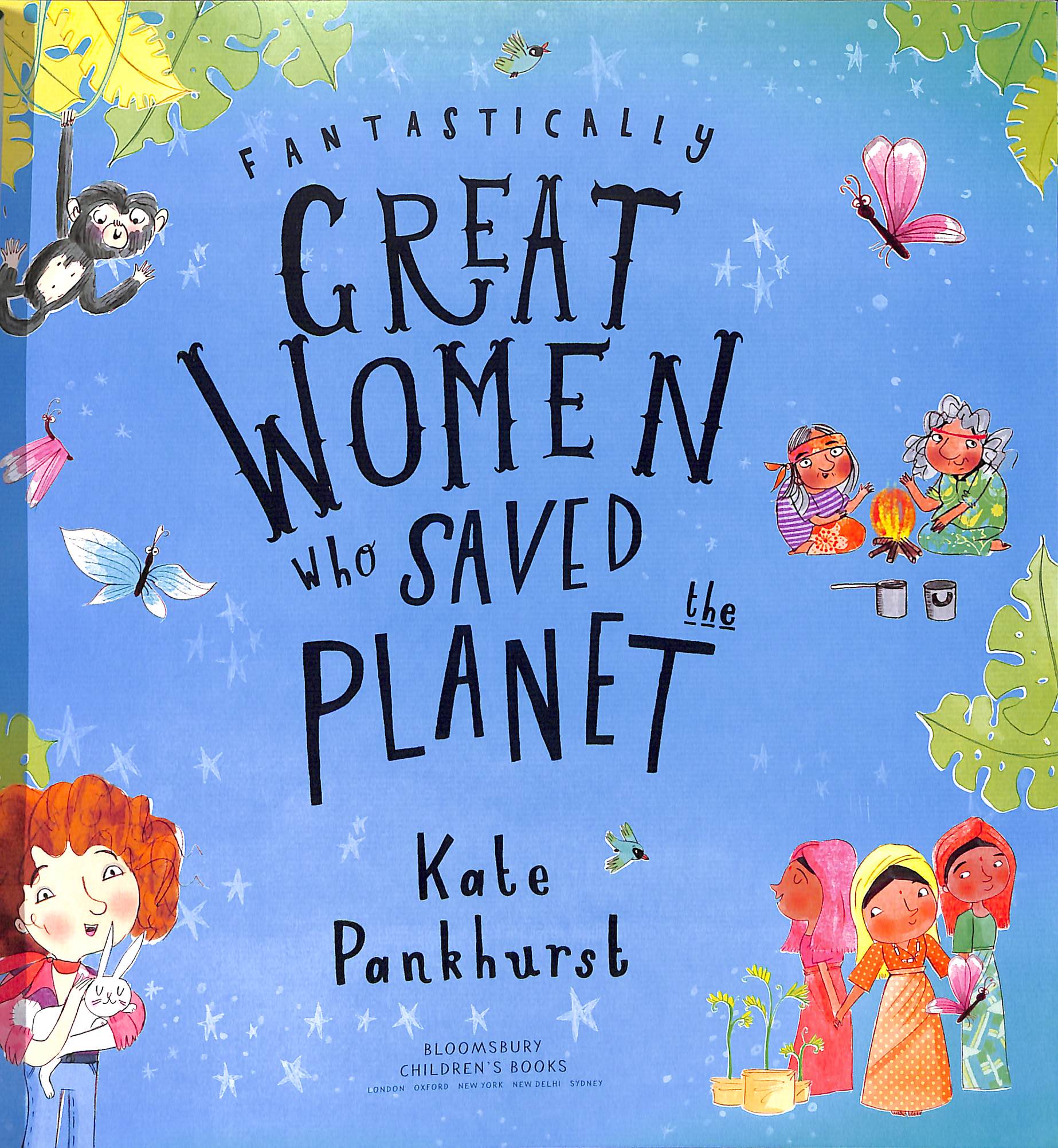 Fantastically Great Women Who Saved the Planet by Pankhurst, Kate ...