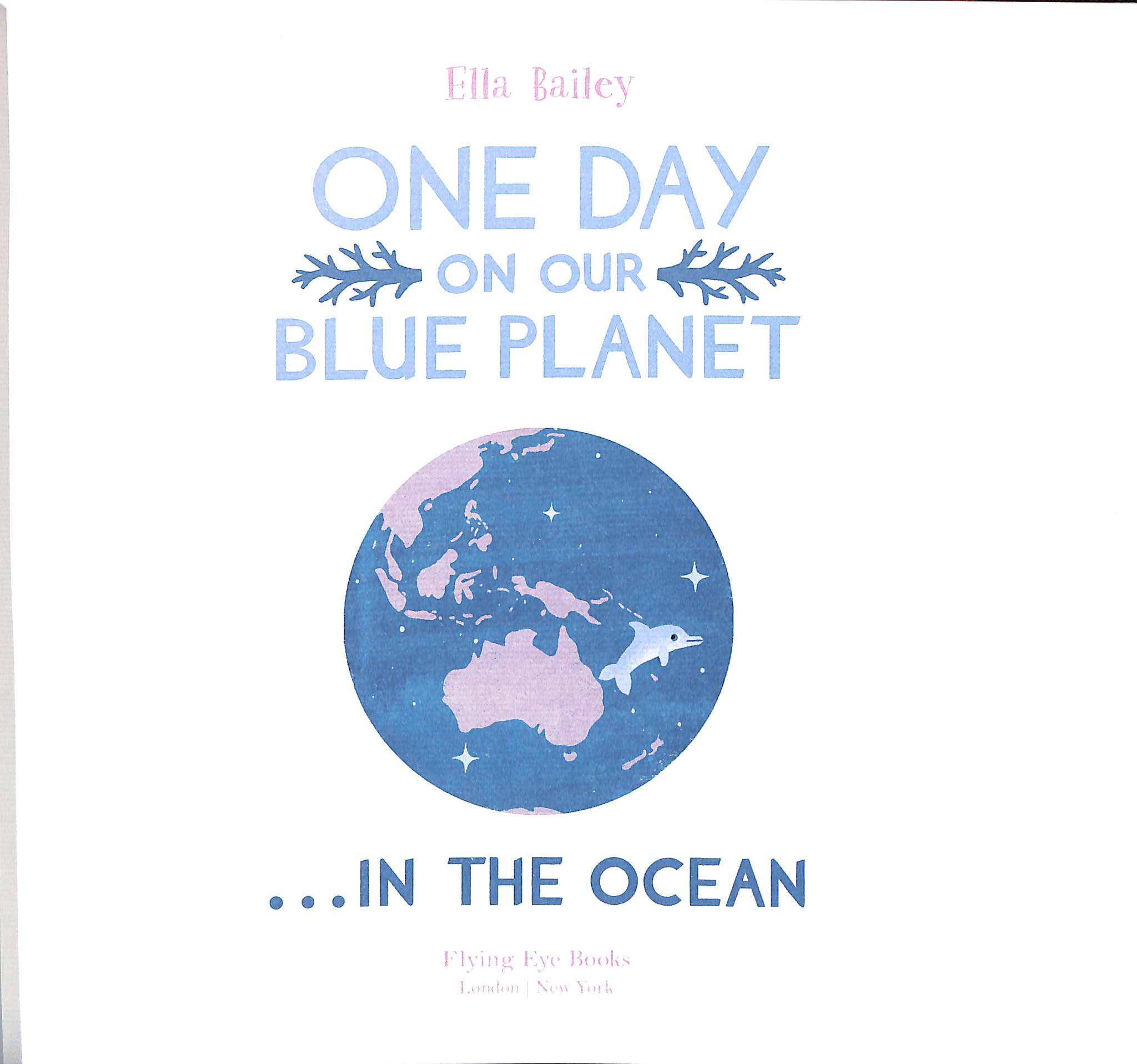 One Day On Our Blue Planet ...In the Ocean