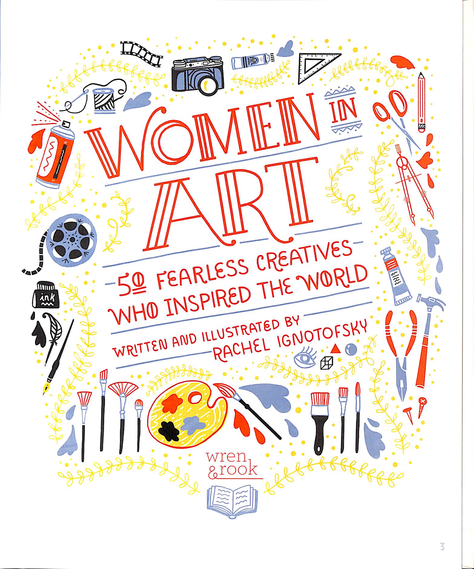 Women in Art : 50 Fearless Creatives Who Inspired the World