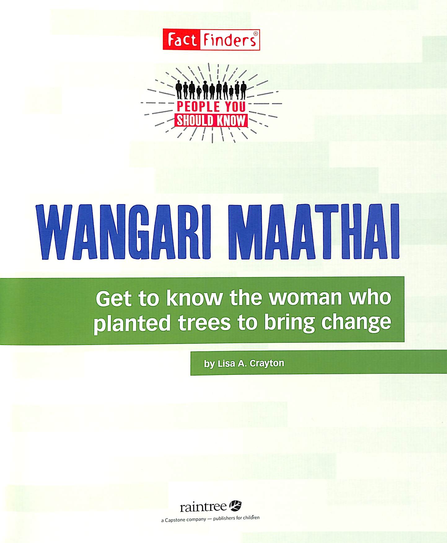 Wangari Maathai : get to know the woman who planted trees to bring change