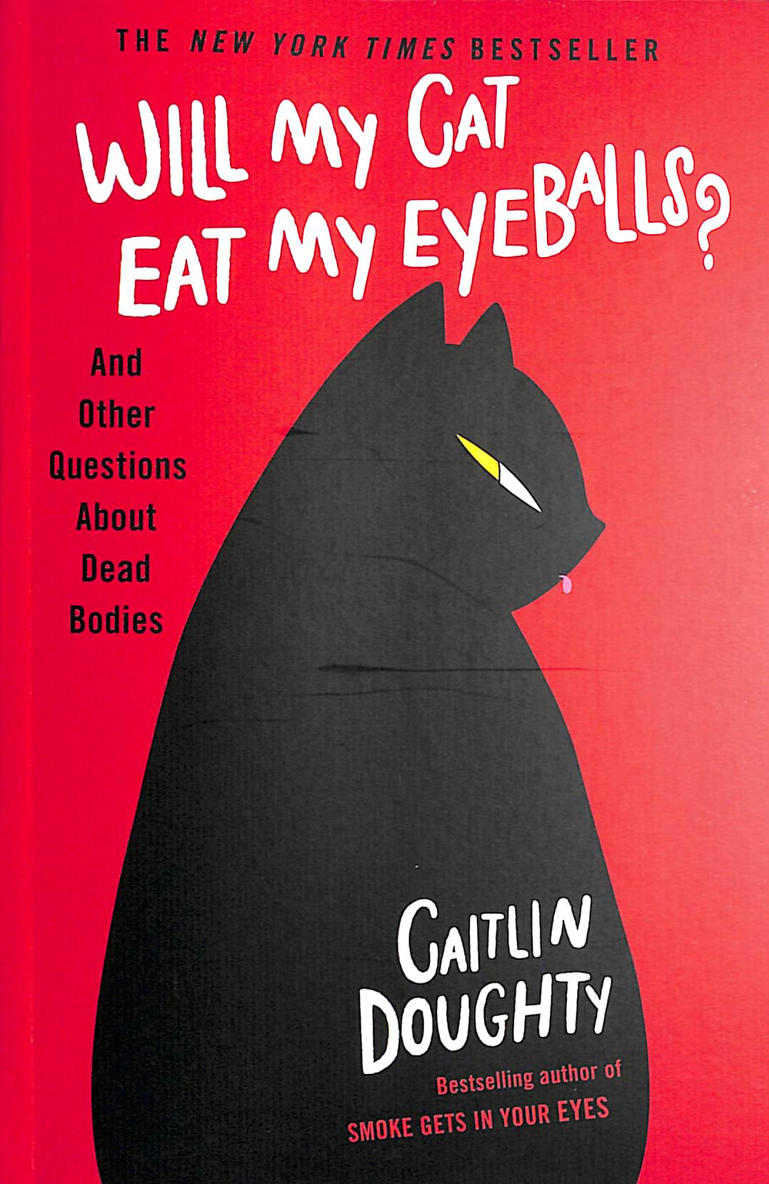 Will My Cat Eat My Eyeballs? by Doughty, Caitlin (9781474613415 ...
