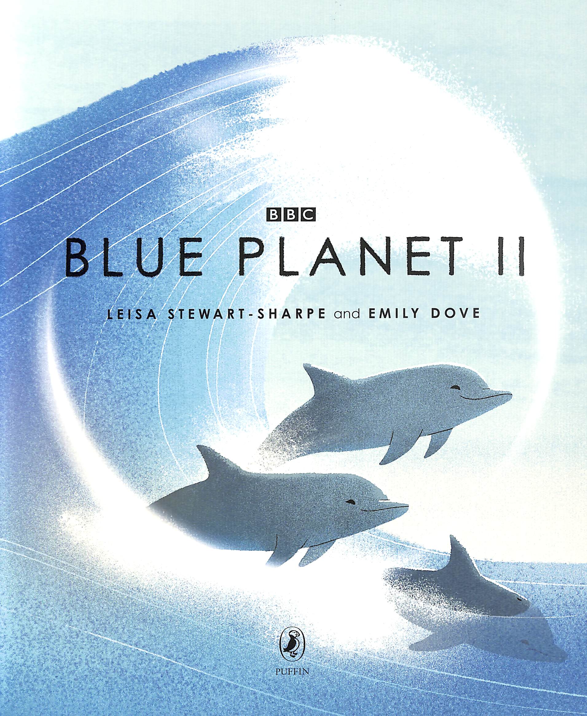 Blue Planet II by Stewart-Sharpe, Leisa (9781405946582) | Browns Books