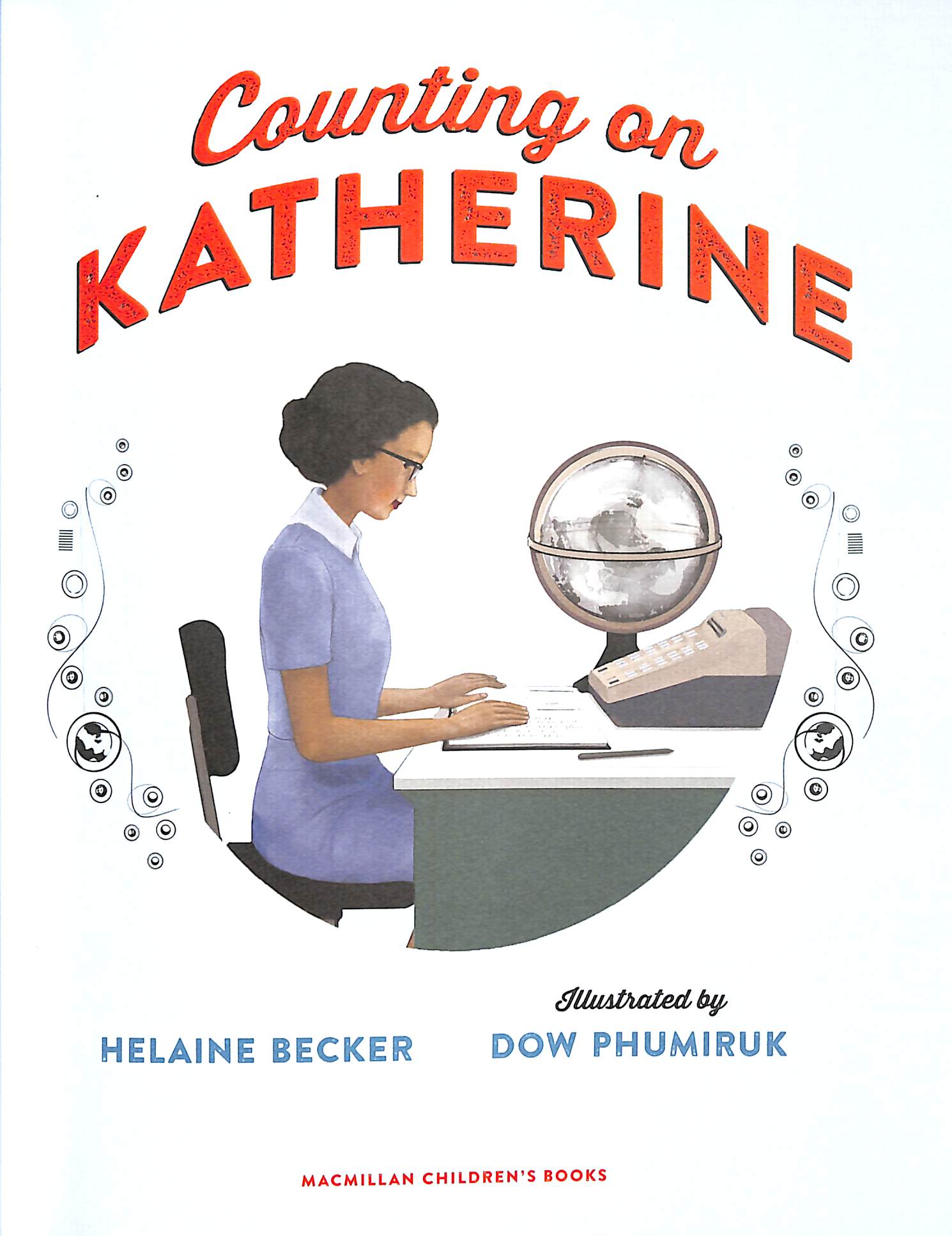 Counting on Katherine : How Katherine Johnson Put Astronauts on the Moon