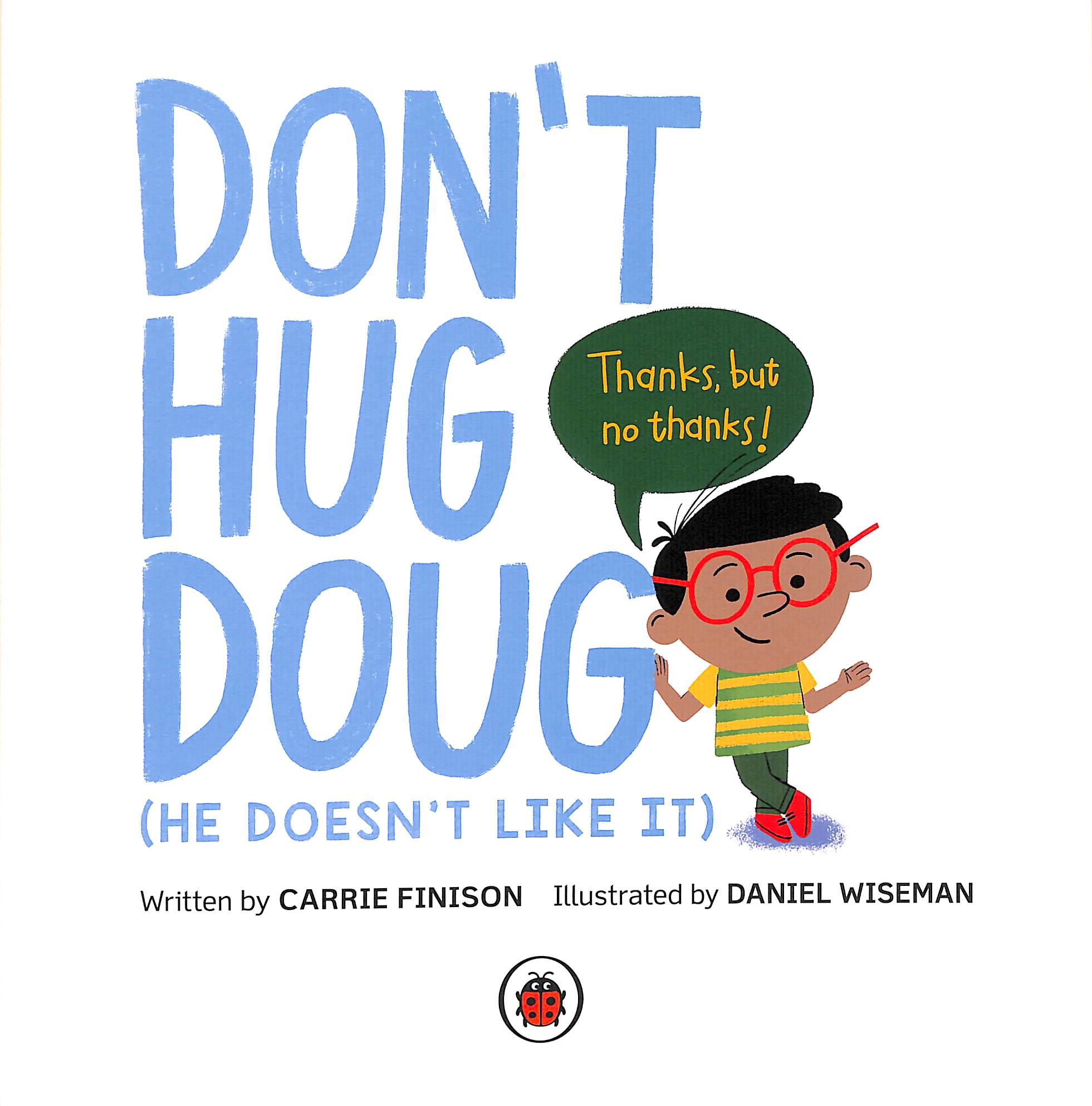 Don't Hug Doug (He Doesn't Like It) by Finison, Carrie (9780241527573 ...
