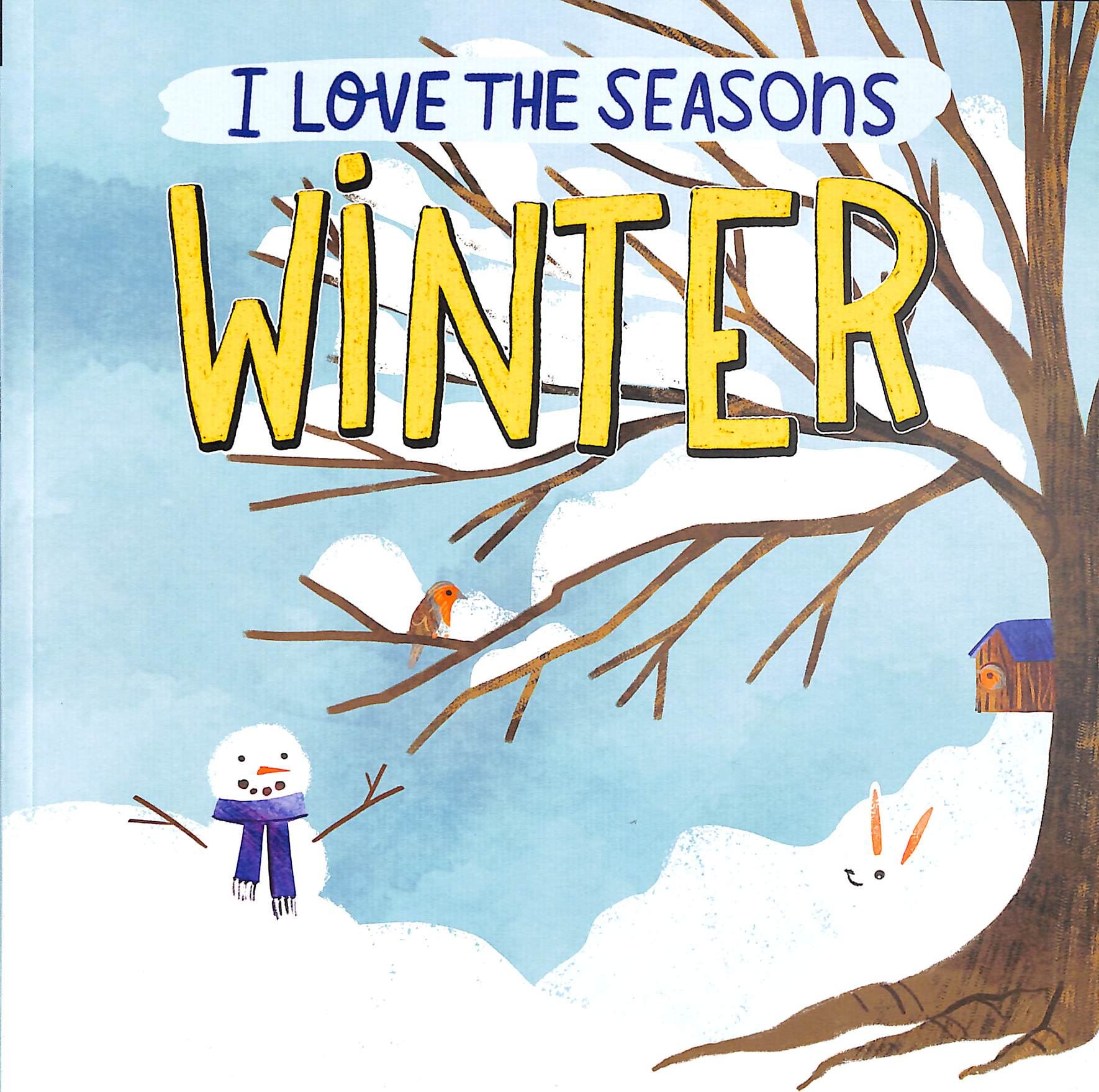 I Love the Seasons: Winter by Scott, Lizzie (9781445170596) | Browns Books
