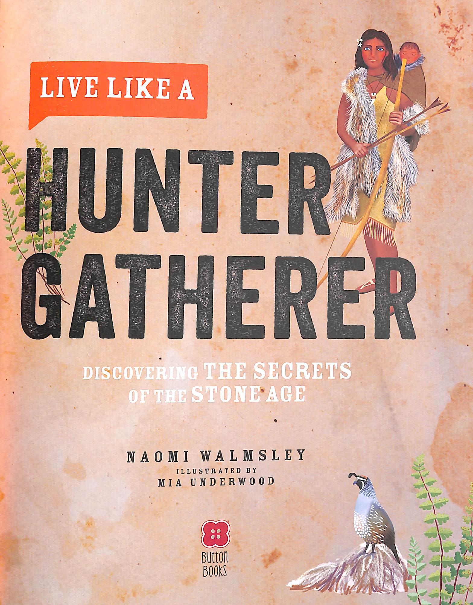 Live Like a Hunter Gatherer by Walmsley, Naomi (9781787081208) | Browns ...