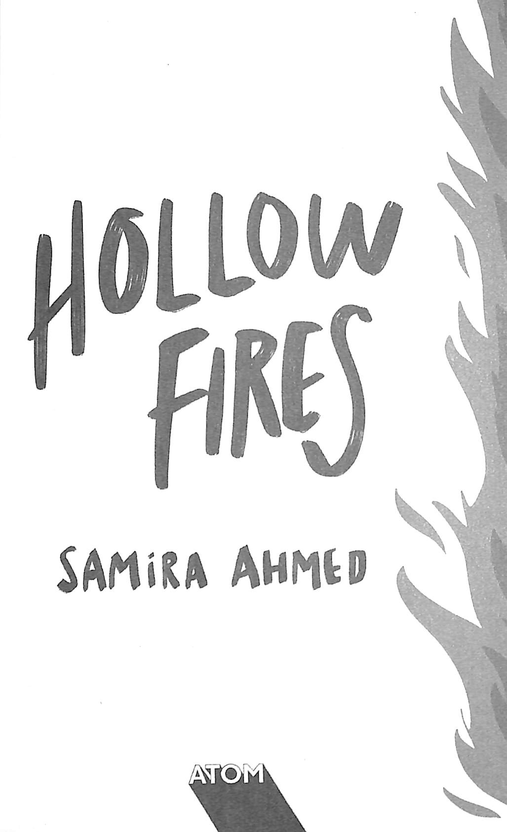 Hollow fires