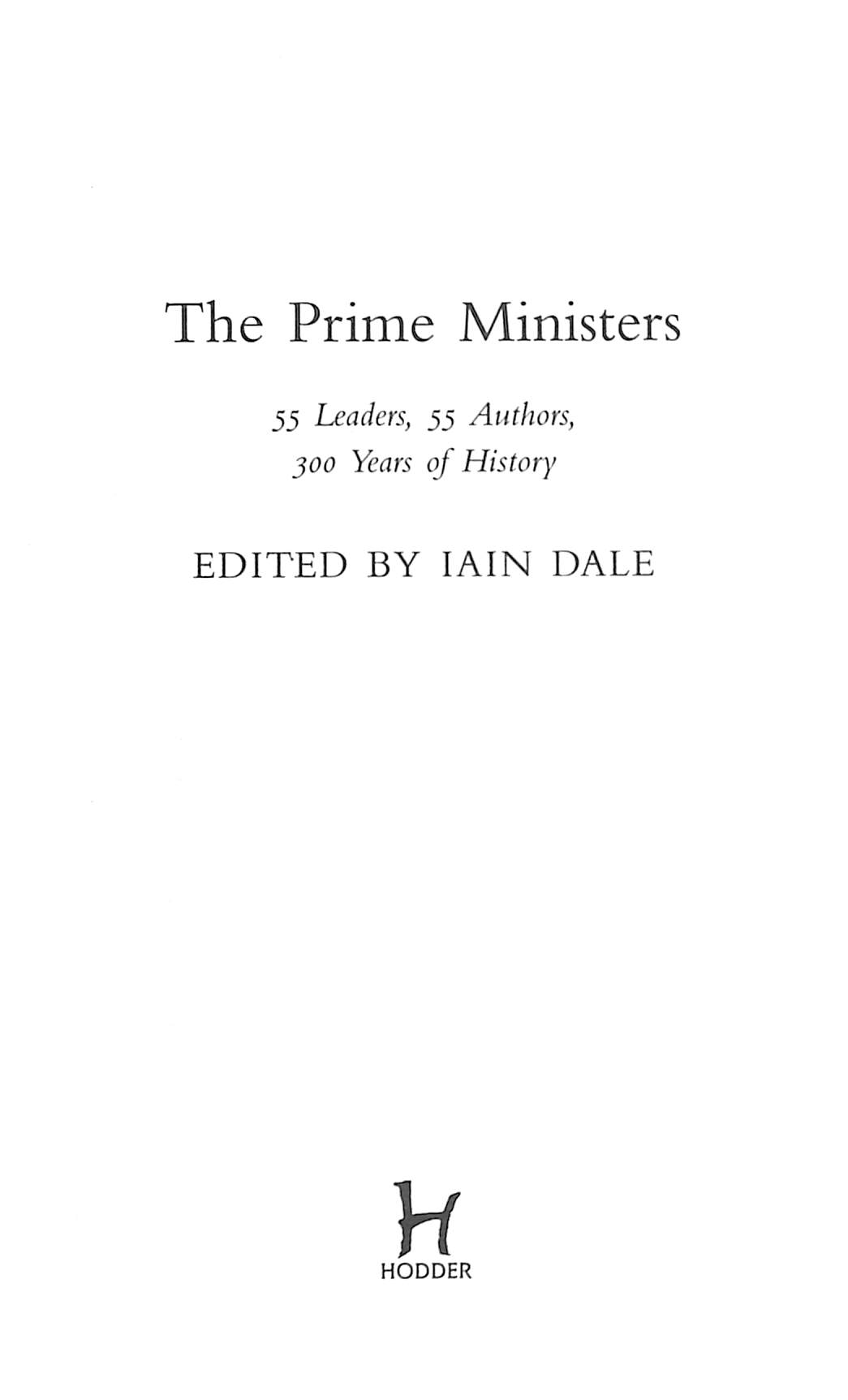 The Prime Ministers by Dale, Iain (9781529312164) | Browns Books